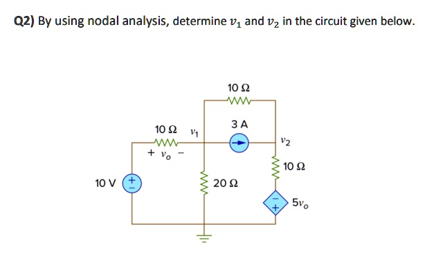 Solved Q2 By Using Nodal Analysis Determine V1 And V2 In The Circuit 9051