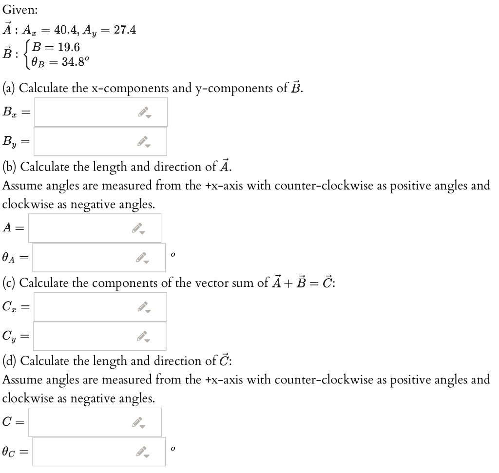 SOLVED: Given: A: Az 40.4, Ay 27.4 B : 19.6 B= = 34.80 (a) Calculate the X-components and Y ...