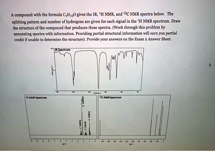 A compound with the formula C5H10O gives the IR, 'H NMR, and 13C NMR spectra below. The ...
