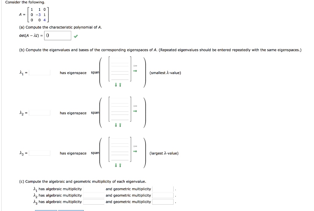 SOLVED: Consider the following: (a) Compute the characteristic polynomial of det(A H). Compute ...