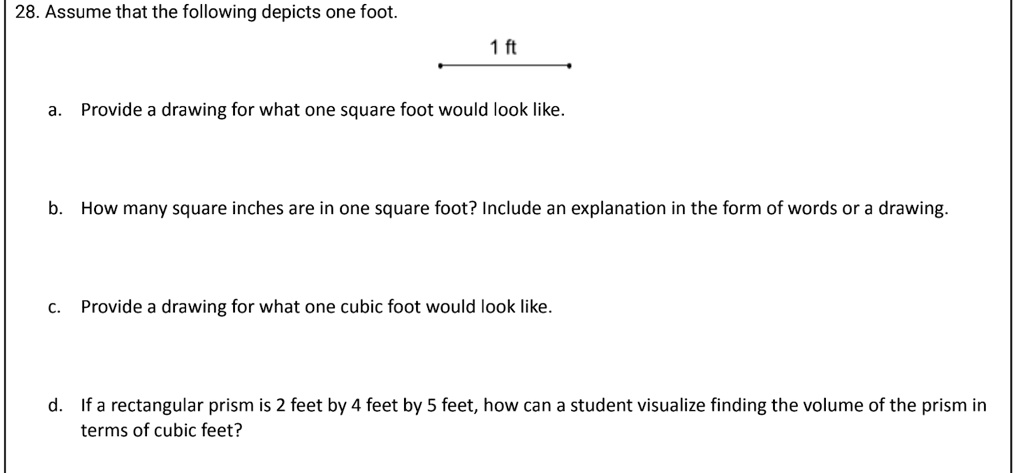 SOLVED: 28. Assume that the following depicts one foot. 1 ft a. Provide ...