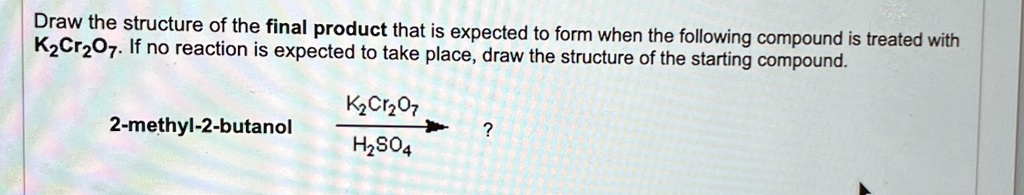 Draw the structure of the final product that is expected to form when ...