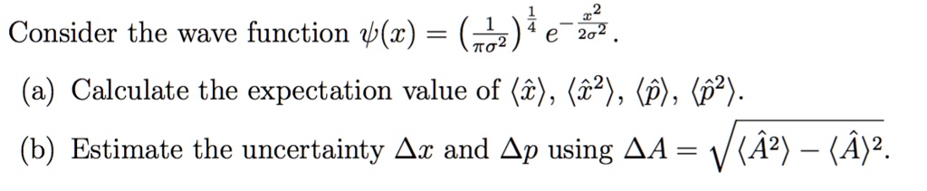 Solved Consider The Wave Function X A Calculate The Expectation