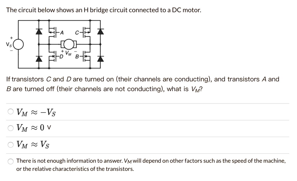 SOLVED: The circuit below shows an H-bridge circuit connected to a DC ...