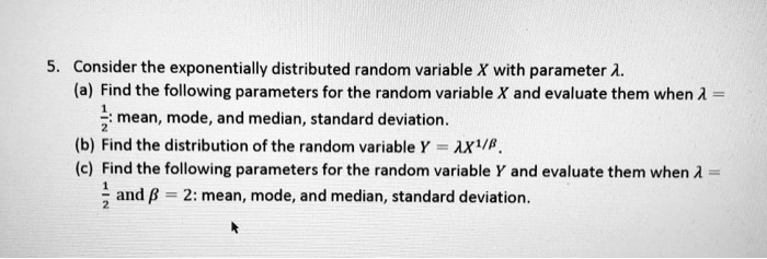 Solved Consider The Exponentially Distributed Random Variable X With Parameter 1 A Find The