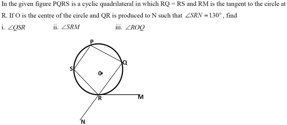 SOLVED: 'In the given figure PQRS is a cyclic quadrilateral in which RQ = RS and RM is the ...