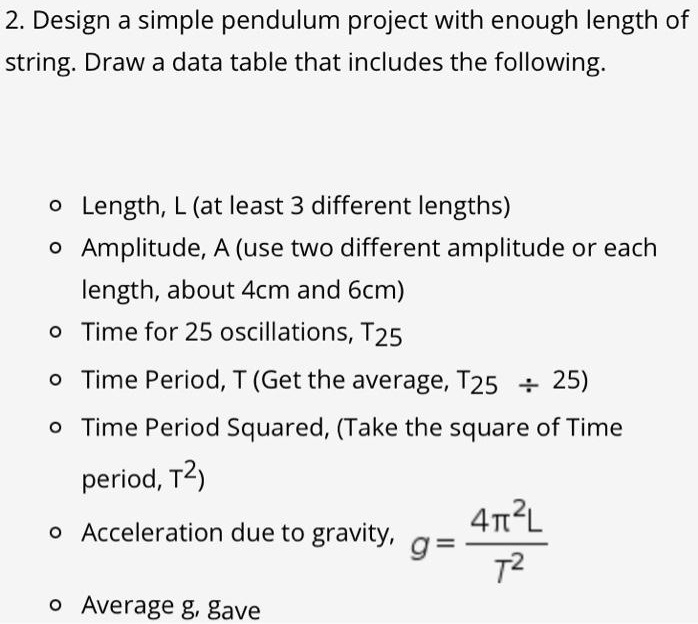 2 design a simple pendulum project with enough length of string draw a ...