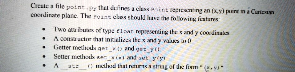 Solved Create A File Pointpy That Defines A Class Point Representing An Xy Point In A