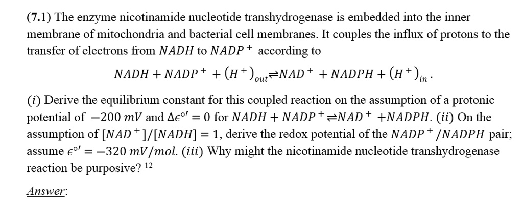 SOLVED: (7.1) The enzyme nicotinamide nucleotide transhydrogenase is ...