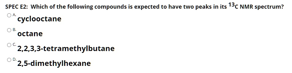 SOLVED: SPEC E2: Which of the following compounds is expected to have ...
