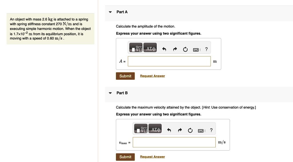 SOLVED: An object with a mass of 2.6 kg is attached to a spring with a spring stiffness constant ...