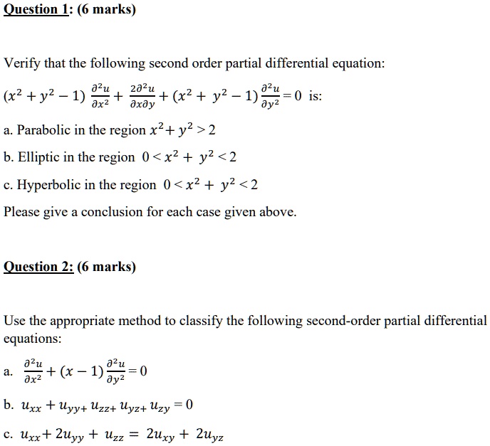 Question 1: (6 marks) Verify that the following second order partial ...