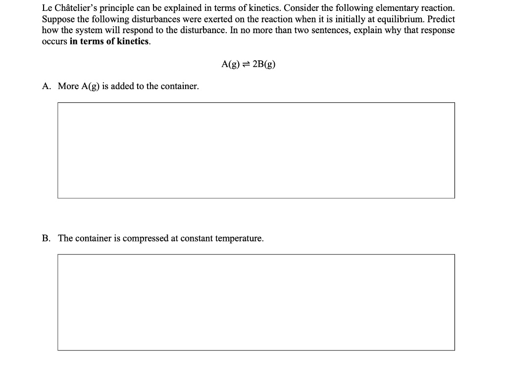 SOLVED: Le Chatelier's principle can be explained in terms of kinetics ...