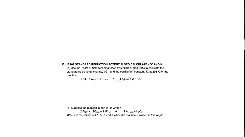 Solved E Using Standard Reduction Potentials To Calculate Ag And K