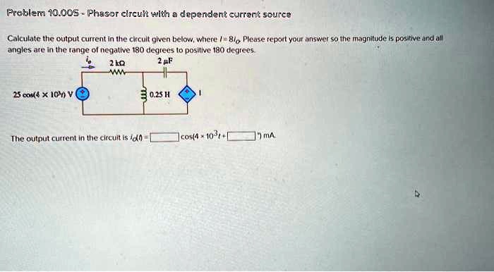 Problem 10.005 - Phasor circuit with a dependent current source Calculate the output current in ...