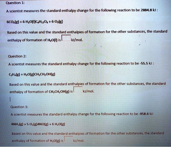 SOLVED: A scientist measures the standard enthalpy change for the ...