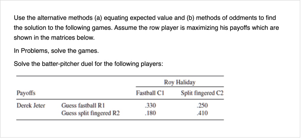 SOLVED: Use the alternative methods (a) equating expected value and (b ...