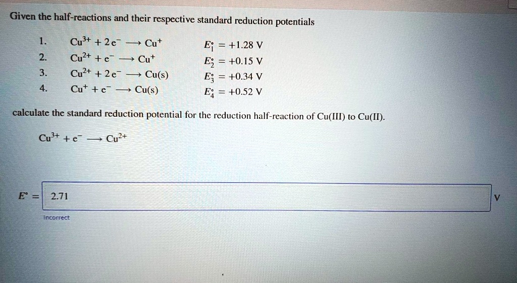 SOLVED: Given the half-reactions and their respective standard ...