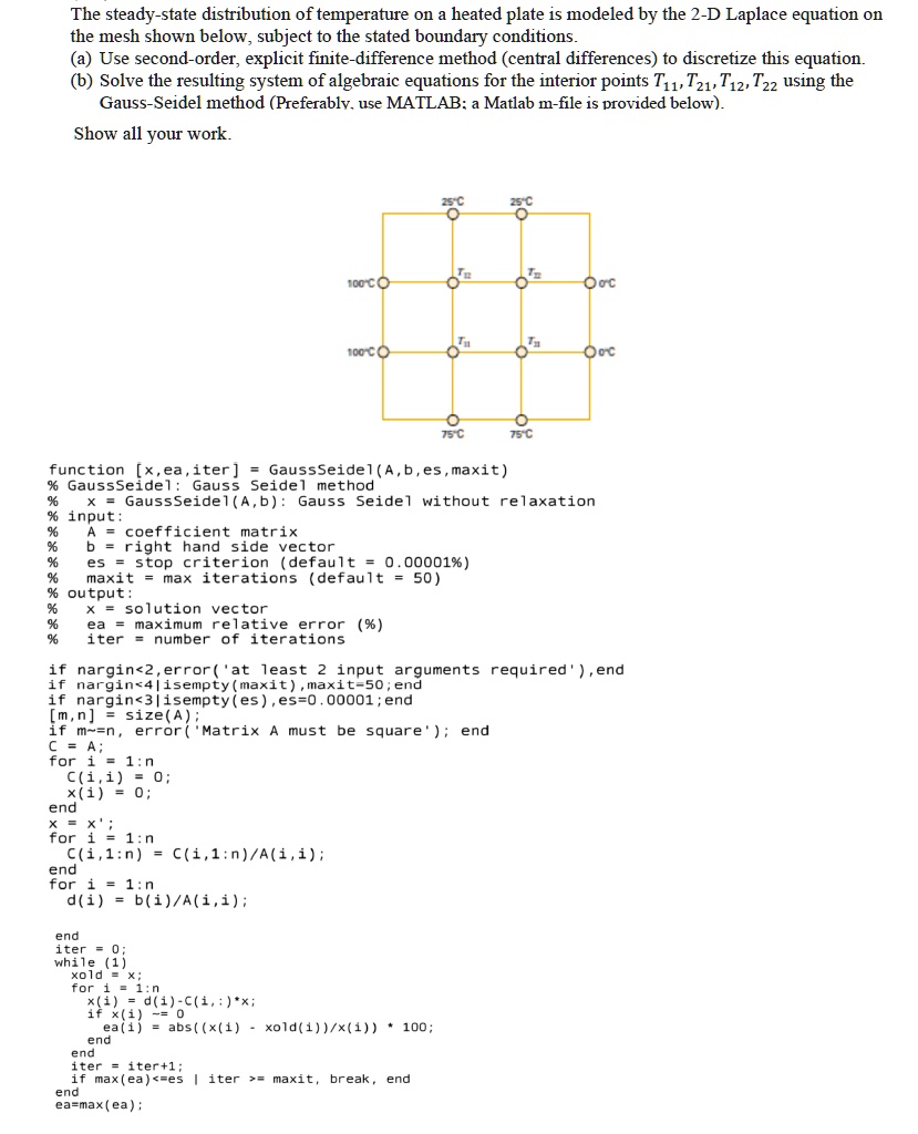 SOLVED: The steady-state distribution of temperature on a heated plate is modeled by the 2-D ...