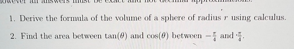 SOLVED: 1. Derive the formula of the volume of a sphere of radius r ...