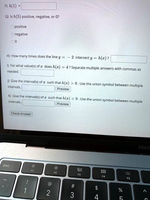 SOLVED: h(1) Is h(5) positive; negative Or 0? positive negative H) How many times does the line ...
