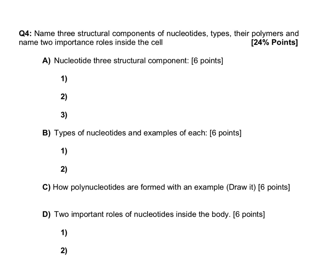SOLVED:Q4: Name three structural components of nucleotides, types ...
