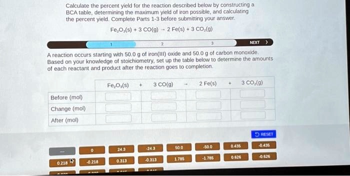 SOLVED: Calculate the percent yield for the reaction described below by ...