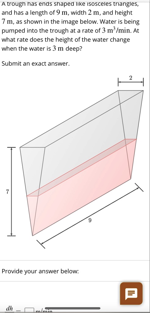 A trough has ends shaped like isosceles triangles, and has a length of ...