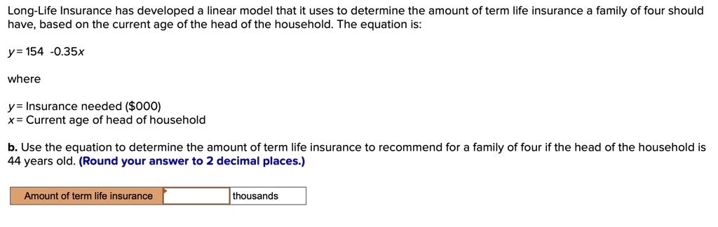 Long-Life Insurance has developed a linear model that it uses to ...