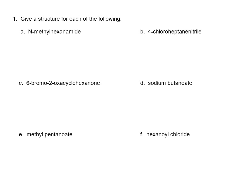 SOLVED: Give a structure for each of the following N-methylhexanamide 4 ...
