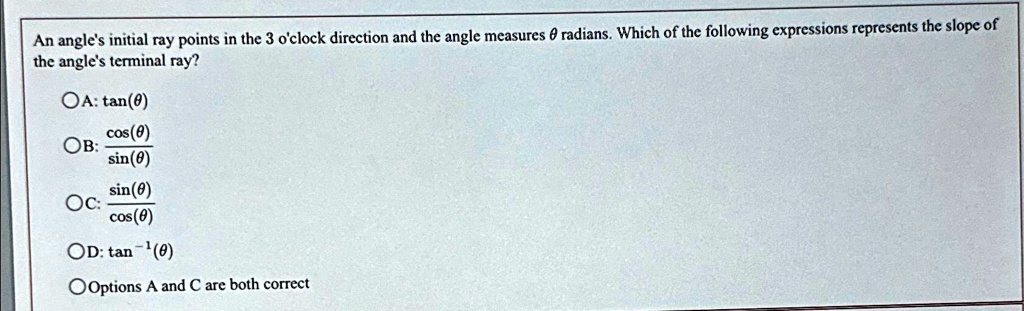 An angle's initial ray points in the 3 o'clock direction and the angle ...