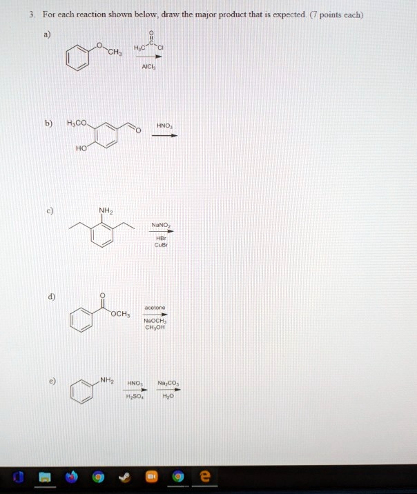 SOLVED: For each reaction show below; dru the major product that ...