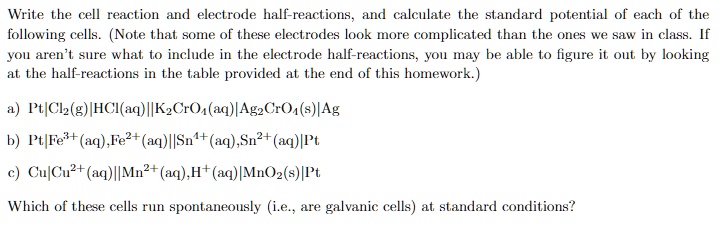 SOLVED: Write the cell reaction and electrode half-reactions, and ...