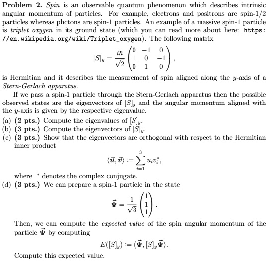 SOLVED: Title: Quantum Spin and Eigenvalues Spin is an observable quantum phenomenon which ...