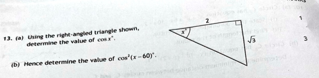 13 a using the right angled triangle shown determine the value of cosx ...