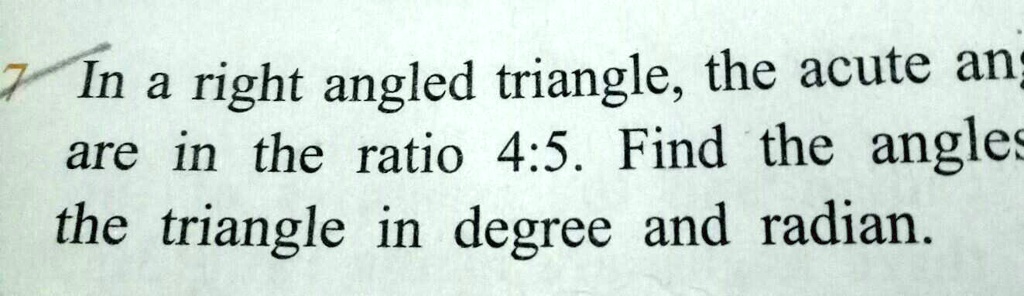 SOLVED: 'find the angel of the triangle in degree and radian In a right ...