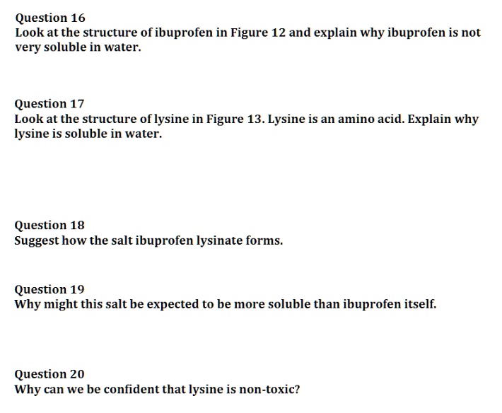 SOLVED: Question 16 Look at the structure of ibuprofen in Figure 12 and ...