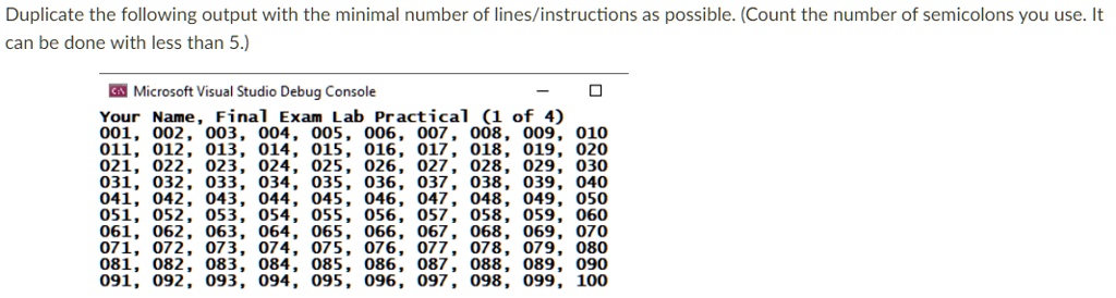 Solved Duplicate The Following Output With The Minimal Number Of Lines
