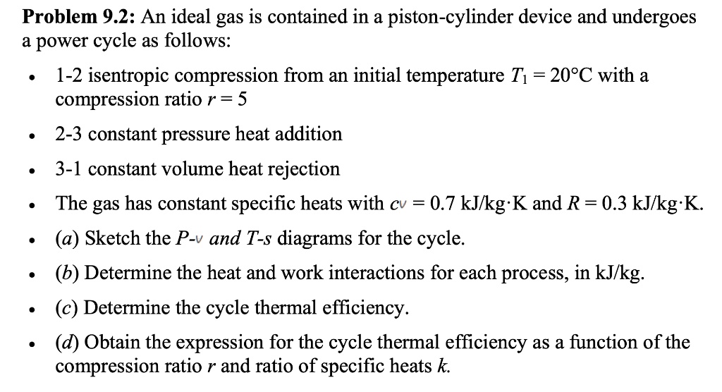 Problem 9.2: An ideal gas is contained in a piston-cylinder device and ...