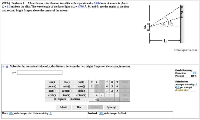 SOLVED: Texts: (20%) Problem 1: A laser beam is incident on two slits ...
