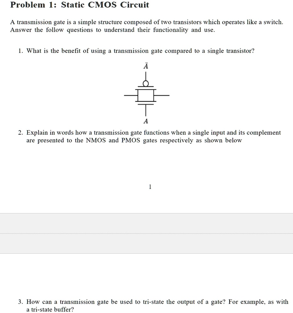 problem 1 static cmos circuit a transmission gate is a simple structure composed of two ...