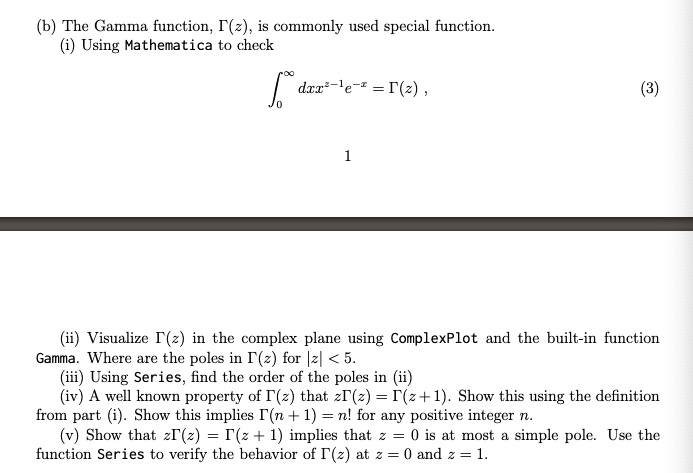 Solved The Gamma Function Tz Is A Commonly Used Special Function Using Mathematica To