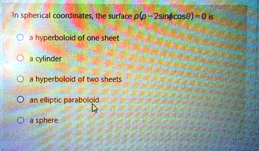 in spherical coordinates the surface plo 2sindcose 0 is hyperboloid of ...
