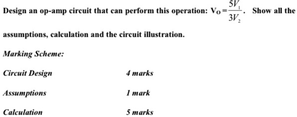 Design an op-amp circuit that can perform this operation: Vo = (5V1)/(3V2). Show all the ...