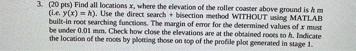 3. (20 pts) Find all locations x, where the elevation of the roller ...