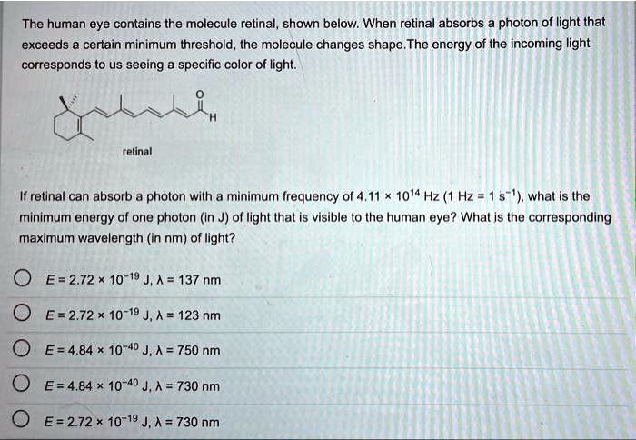 The human eye contains the molecule retinal, shown below. When retinal ...