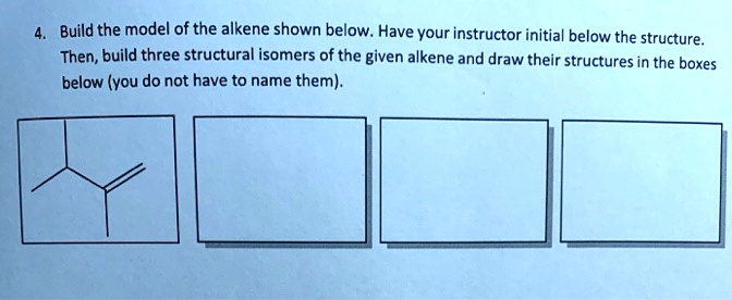 SOLVED: Build the model of the alkene shown below: Have your instructor ...