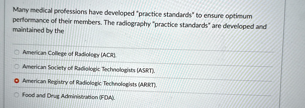 many medical professions have developed practice standards to ensure ...