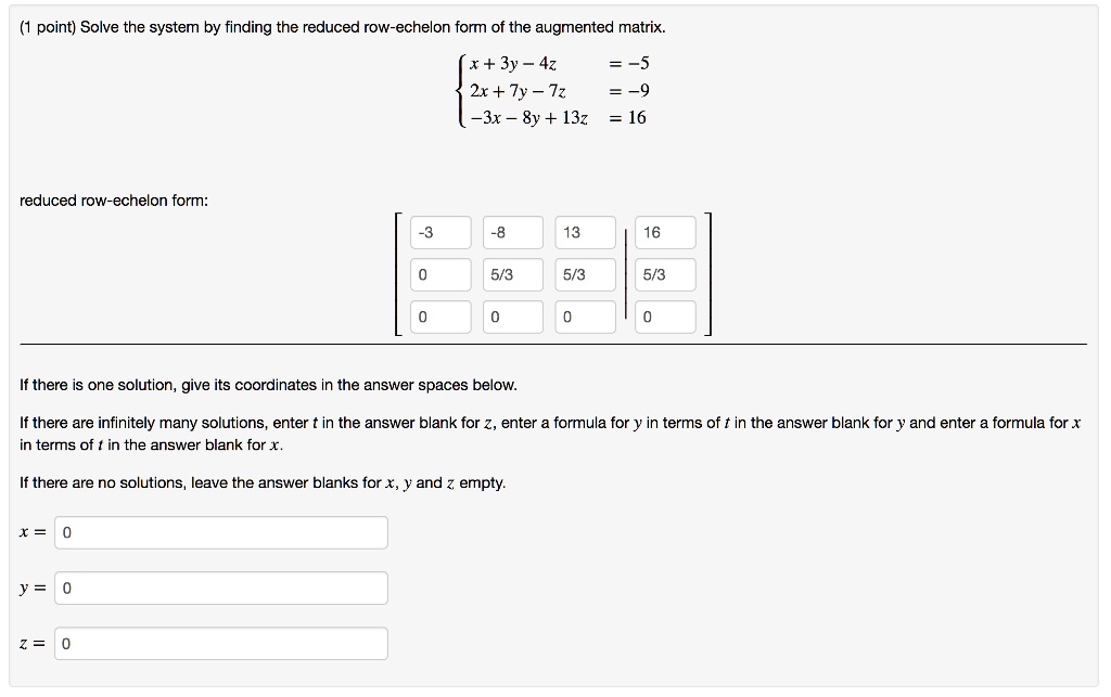 SOLVED: point) Solve the system by finding the reduced row-echelon form ...