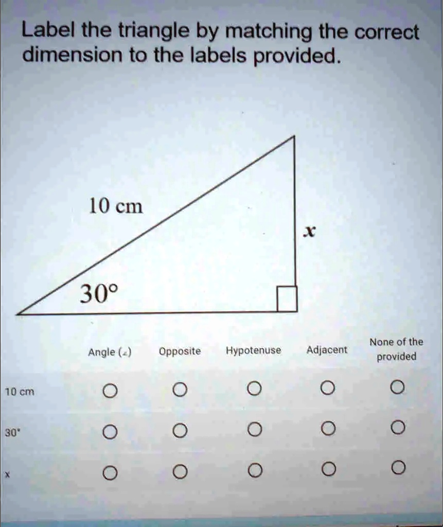 SOLVED: Label the triangle by matching the correct dimension to the ...